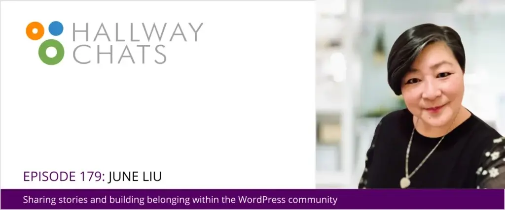 Episode 180 – A Chat With June Liu - Hallway Chats